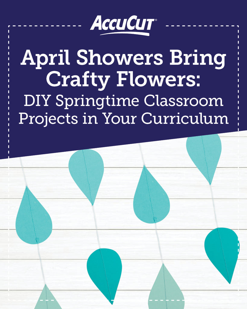 April Showers Bring Crafty Flowers: 6 DIY Springtime Classroom Projects ...